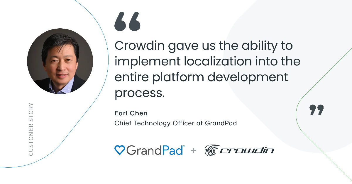How GrandPad Powers Localization with Crowdin | Crowdin Blog
