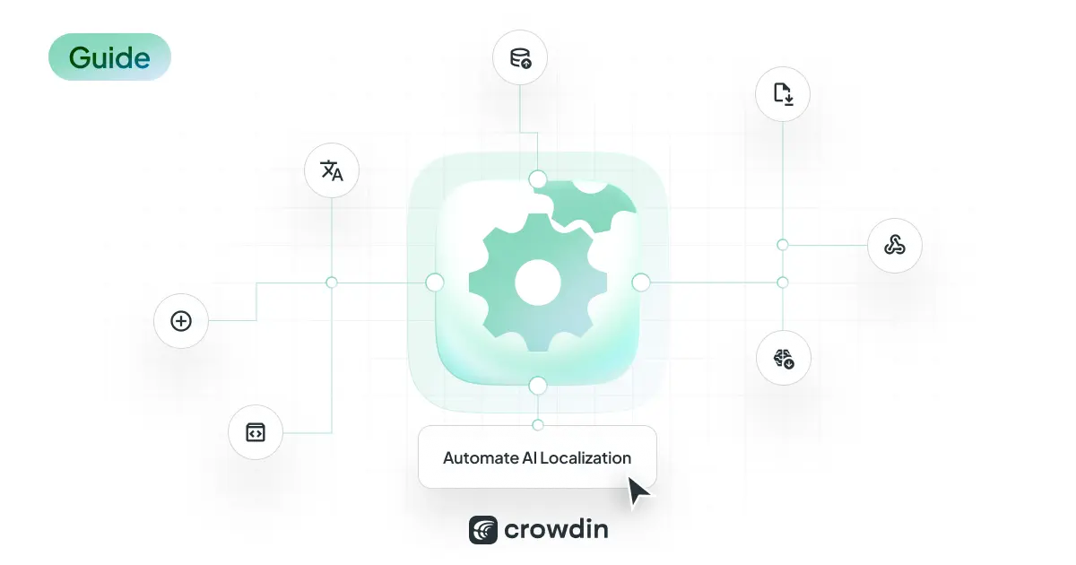 Ai Localization A Developers Guide To Translating Real Time Content Crowdin Blog